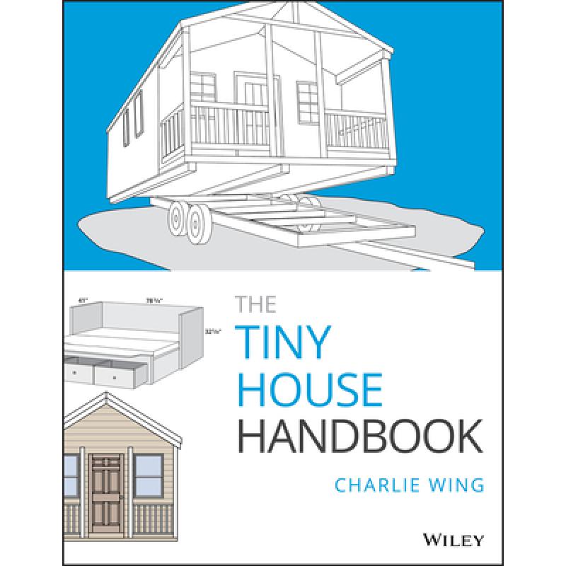 The Tiny House Handbook [Wiley建筑]