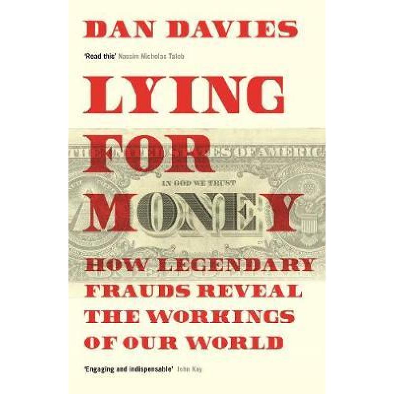 Lying for Money: How Legendary Frauds Reveal...