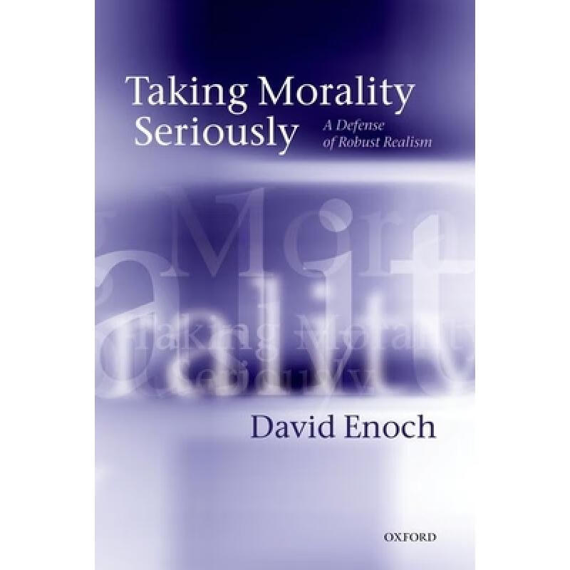 Taking Morality Seriously: A Defense of Robust Realism