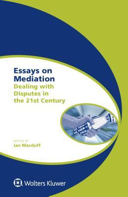 Essays on Mediation: Dealing with Disputes in th