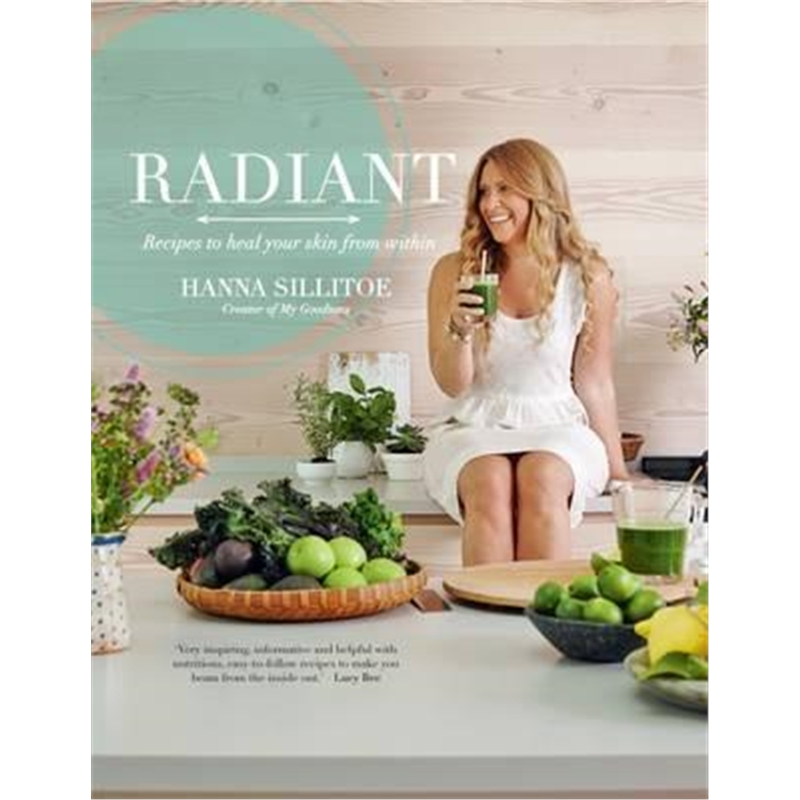 Radiant - Eat Your Way to Healthy Skin
