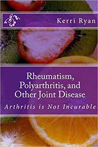 Rheumatism, Polyarthritis, and Other