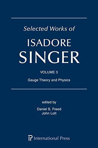 现货 伊莎多尔·辛格作品选集：第3卷：规范理论与物理学Selected Works of Isadore Singer: Volume 3