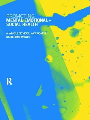 Promoting Mental, Emotional and Social Health: