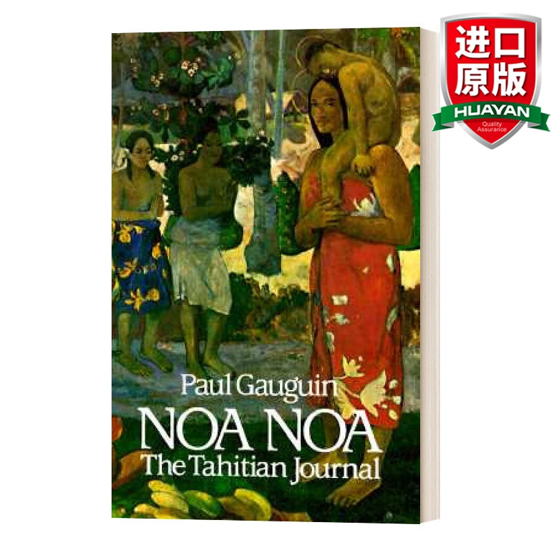 Noa Noa The Tahitian Journal 生命的热情何在 法国后印象派巨匠高更的塔西提手记 英文版 进口英语原版书籍
