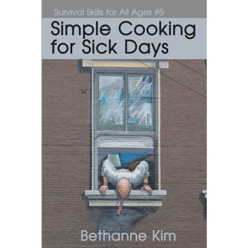 Simple Cooking for Sick Days