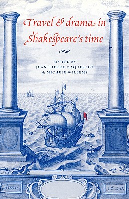 Travel and Drama in Shakespeare’s Time