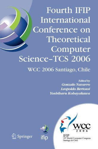 Fourth IFIP International Conference on Theoretical Computer Science - TCS 2006