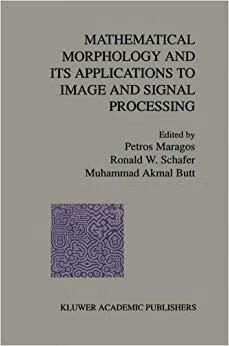 Mathematical Morphology and Its Applications to Image and Signal Processing