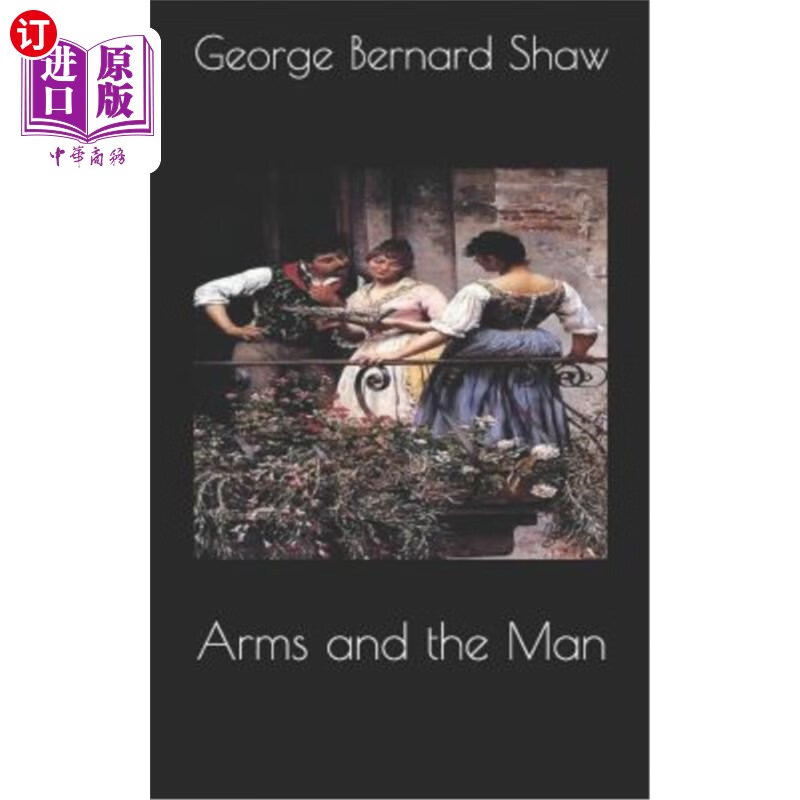 海外直订Arms and the Man 手臂和男人
