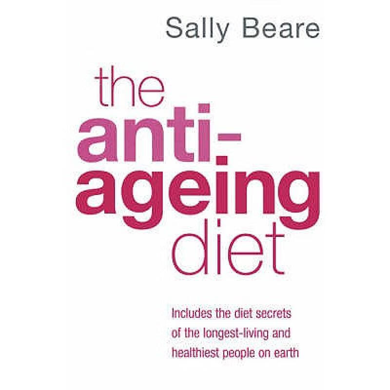 Anti-Ageing Diet: Includes the diet secrets ...