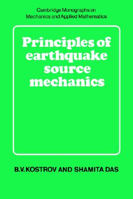Principles of Earthquake Source Mechanics