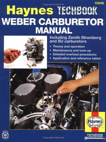 Weber Carburetor Manual: Including Zenith, Stromberg and Su Carburetors