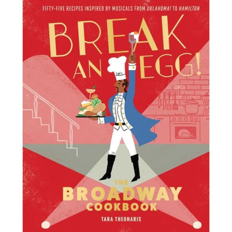 Break and Egg!: The Broadway Cookbook