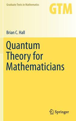 现货Quantum Theory for Mathematicians (2013)