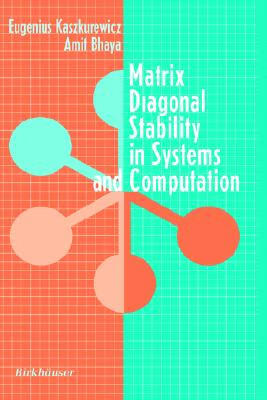 Matrix Diagonal Stability in Systems and Computation