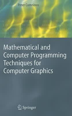 Mathematical and Computer Programming Techniques for Computer Graphics