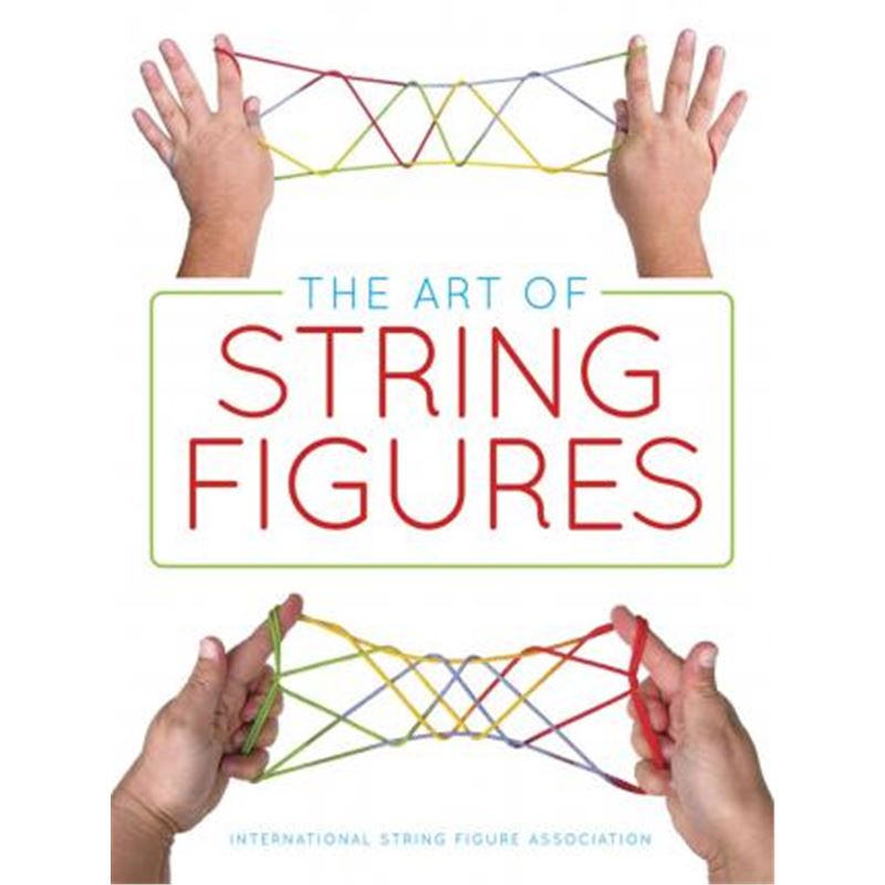 The Art of String Figures