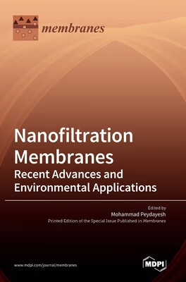 Nanofiltration Membranes: Recent Advances and Environmental Applications