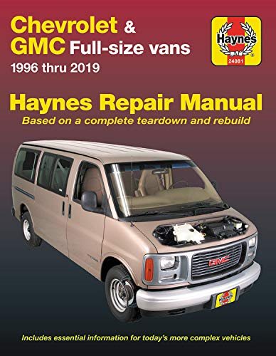 Chevrolet & GMC Full-Size Vans 1996 Thru 2019 Haynes Repair Manual: 1996 Thru 2019 - Based