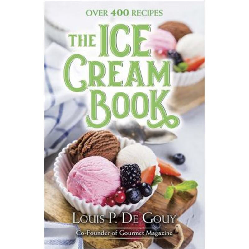 The Ice Cream Book: Over 400 Recipes