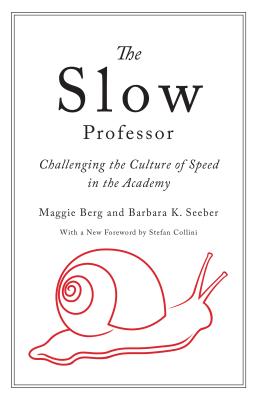 现货 The Slow Professor 英文原版 慢教授：挑战学院的速度文化