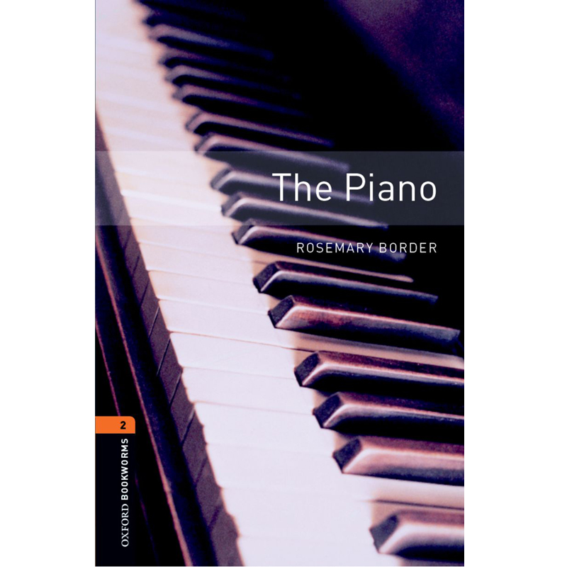 Oxford Bookworms Library: Level 2: The Piano 2级：钢琴之恋(英文原版)