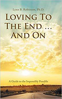 Loving to the End ... and on: A Guide to