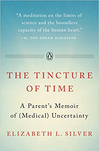 The Tincture of Time: A Parent’s Memoir