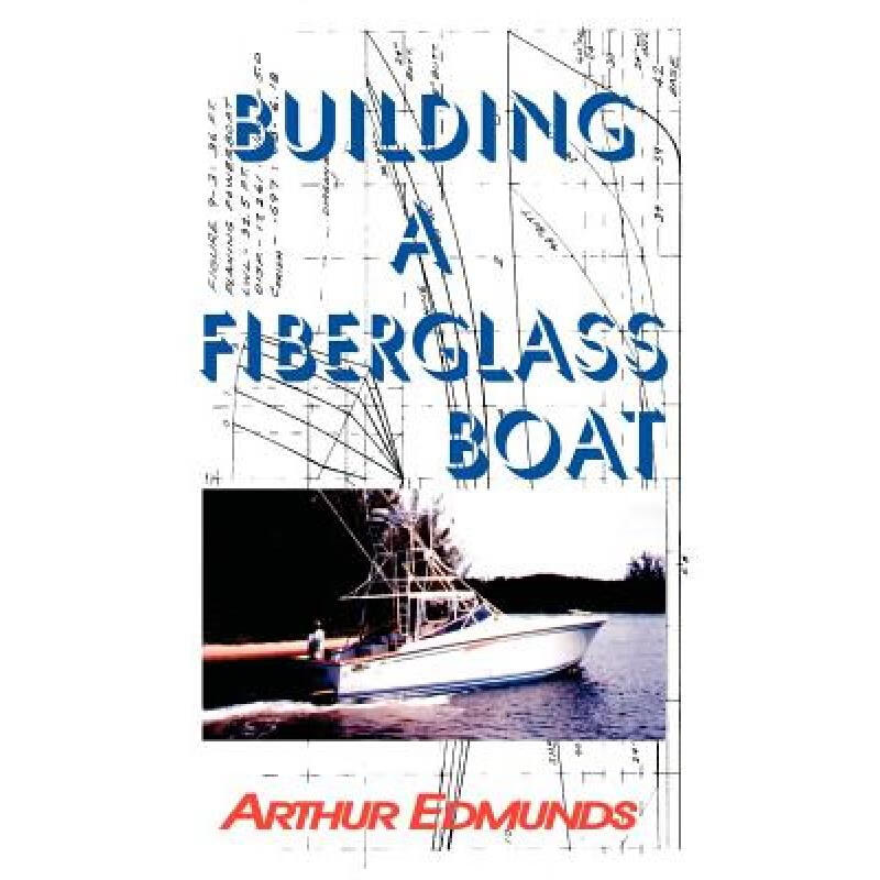 Building A Fiberglass Boat