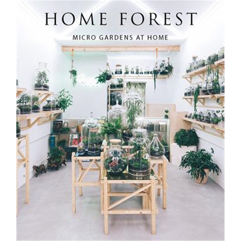 Home Forest:Micro Gardens at Home