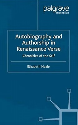 Autobiography and Authorship in Renaissance Verse