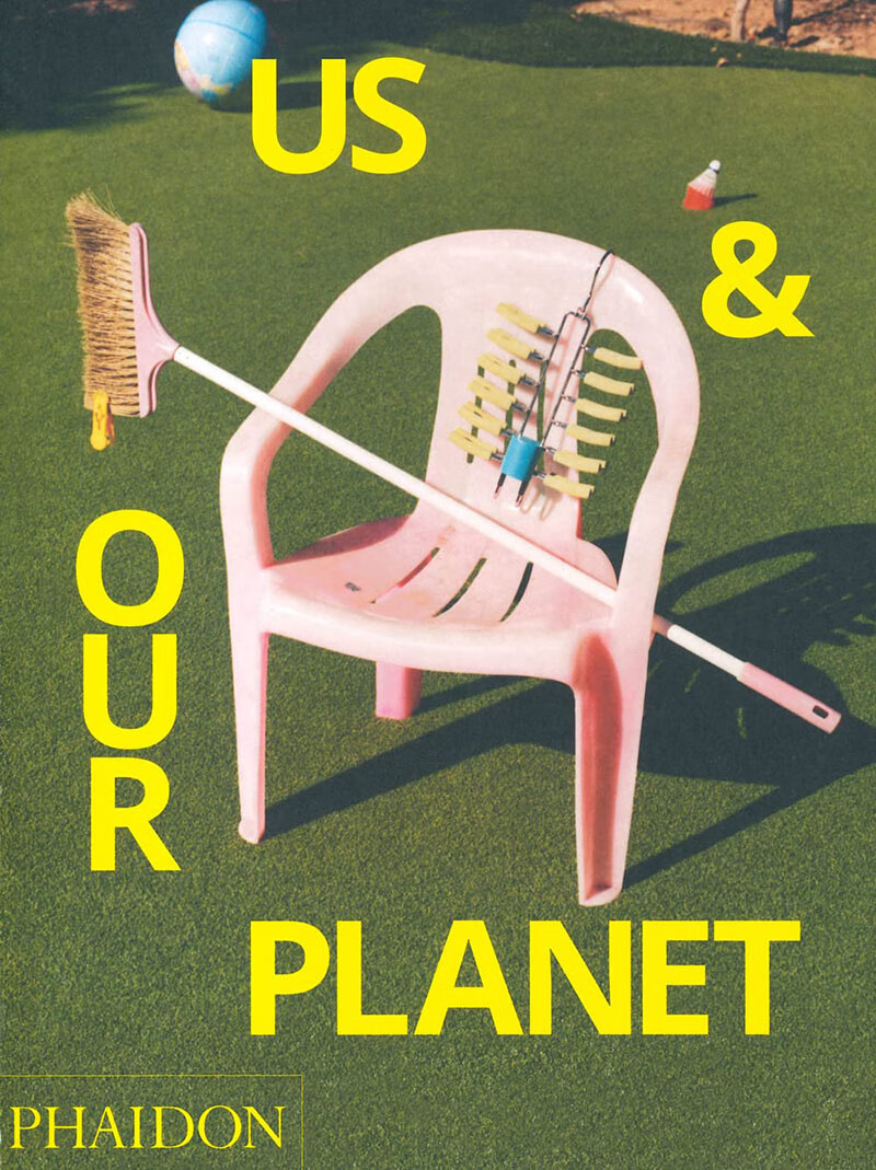 Us & Our Planet 进口艺术 我们和我们的星球 Phaidon