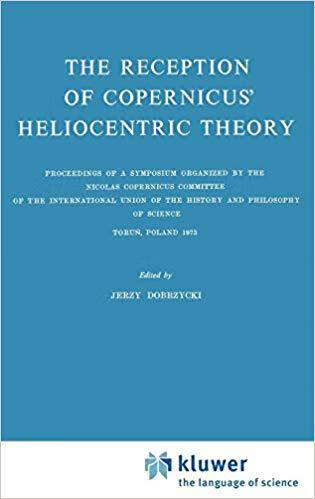 The Reception of Copernicus’ Heliocentric Theory