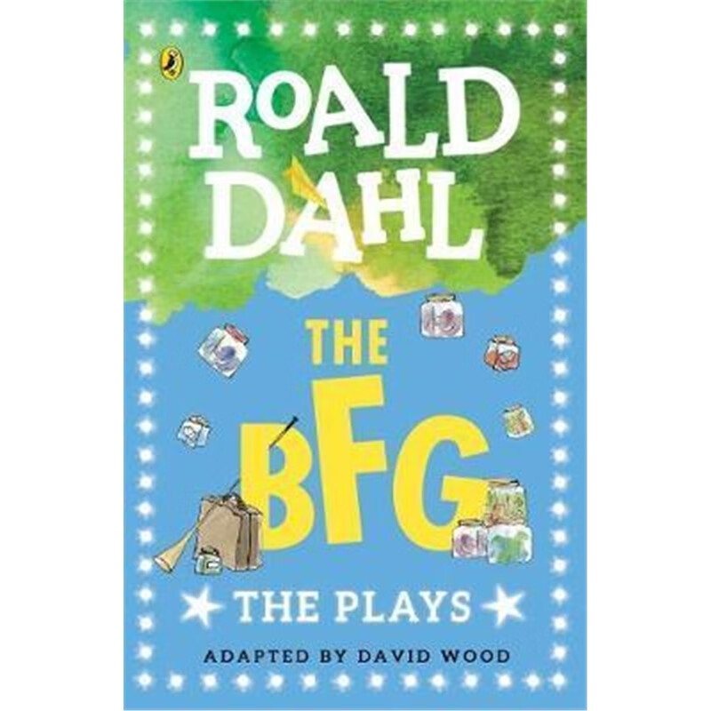 The BFG:The Plays