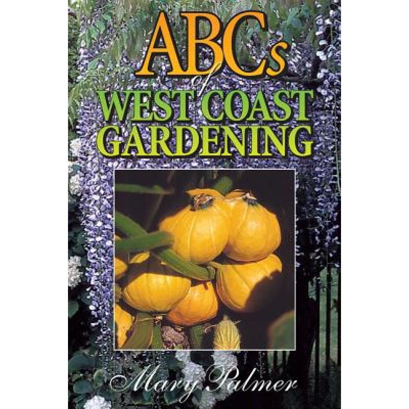 ABCs of West Coast Gardening