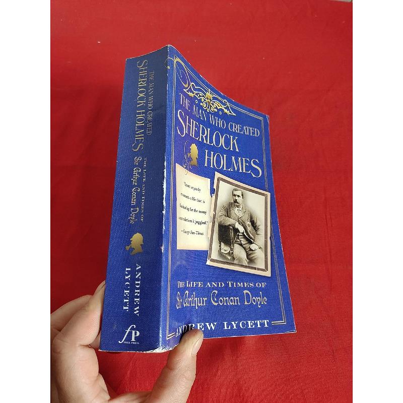 The Man Who Created Sherlock Holmes: The Life and  (大32开)  【详见图】
