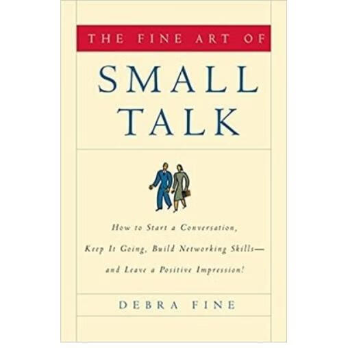 The Fine Art of Small Talk How To Start a 纸质书