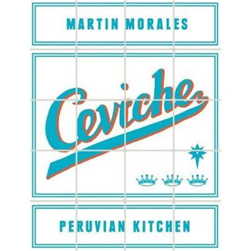 Ceviche:Peruvian Kitchen