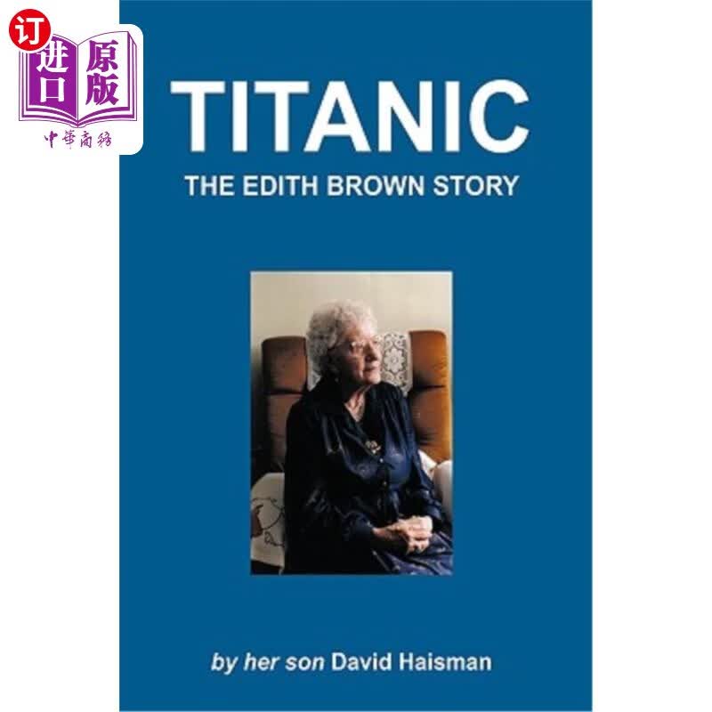 海外直订Titanic: The Edith Brown Story 泰坦尼克号：伊迪丝·布朗的故事