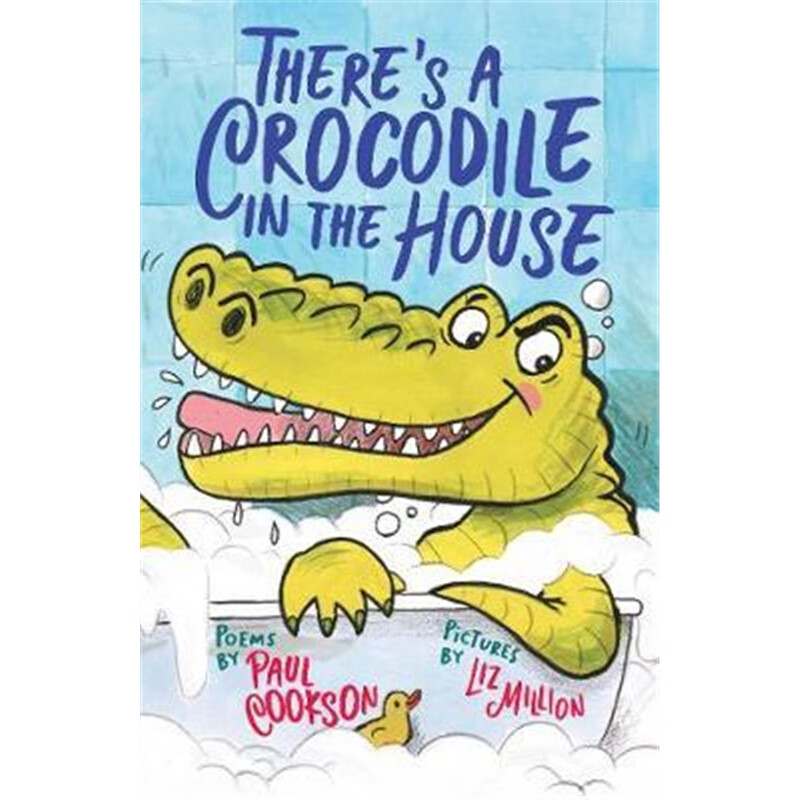 There's a Crocodile in the House