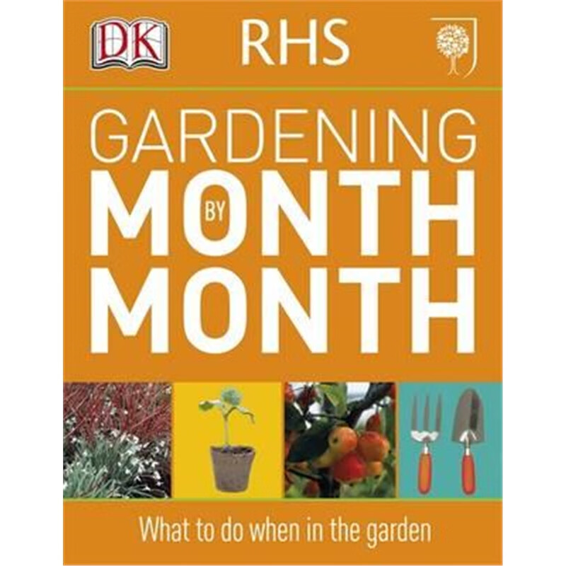 RHS Gardening Month by Month:What to Do When i