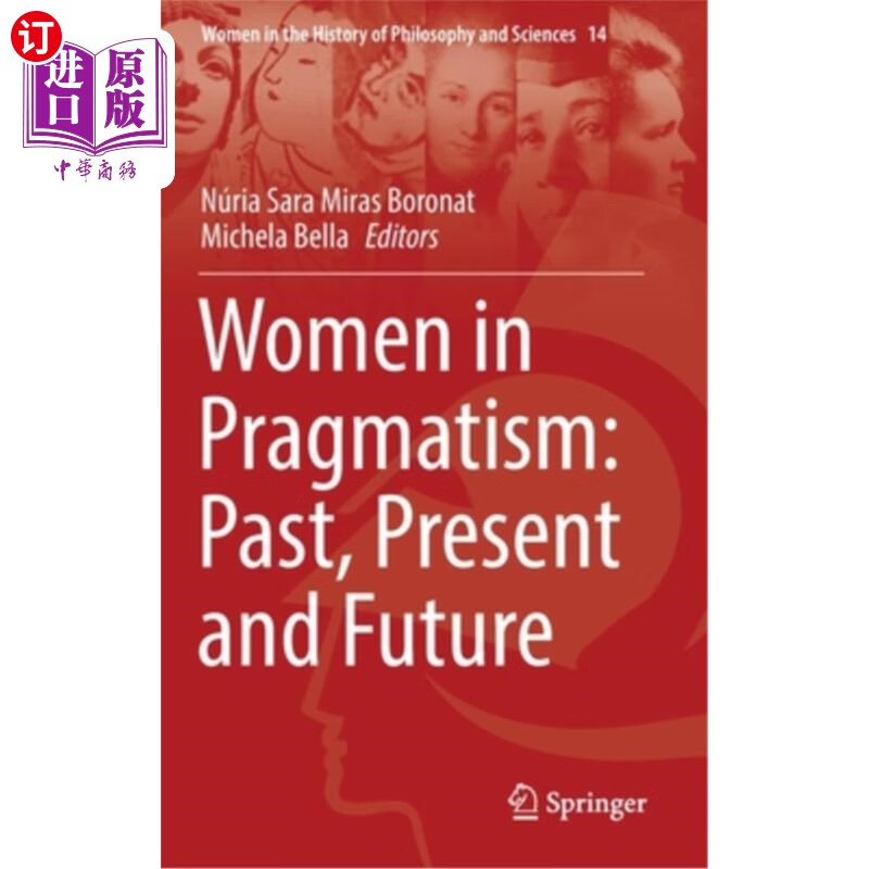 海外直订Women in Pragmatism: Past, Present and Future 实用主义中的女性:过去、现在和未来