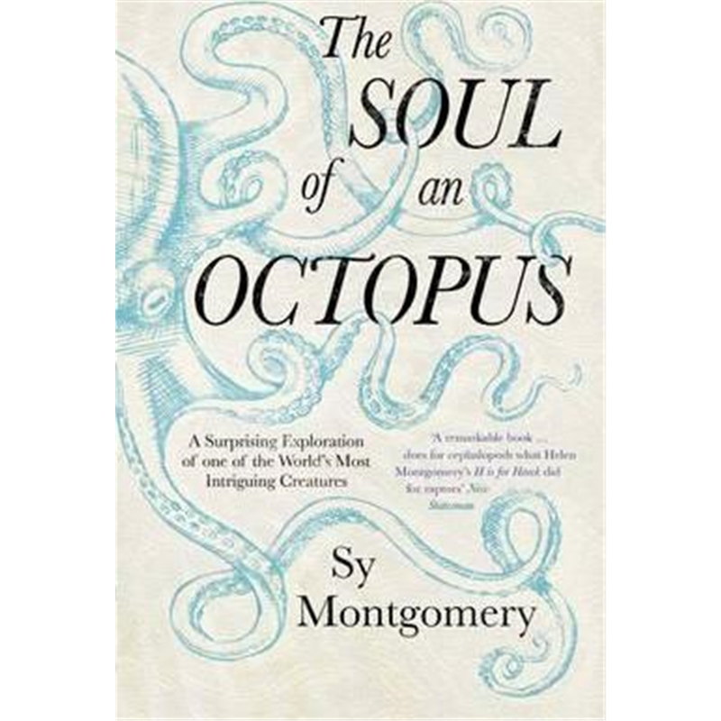 The Soul of an Octopus:A Surprising Exploratio