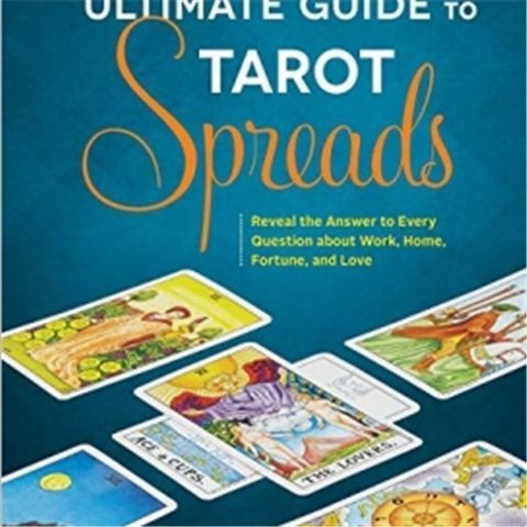The Ultimate Guide to Tarot Spreads 英文纸质 彩色