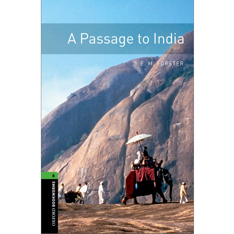 Oxford Bookworms Library: Level 6: A Passage To India 6级：印度之行(英文原版)