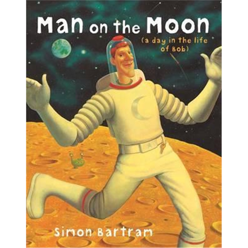Man on the Moon:a day in the life of Bob