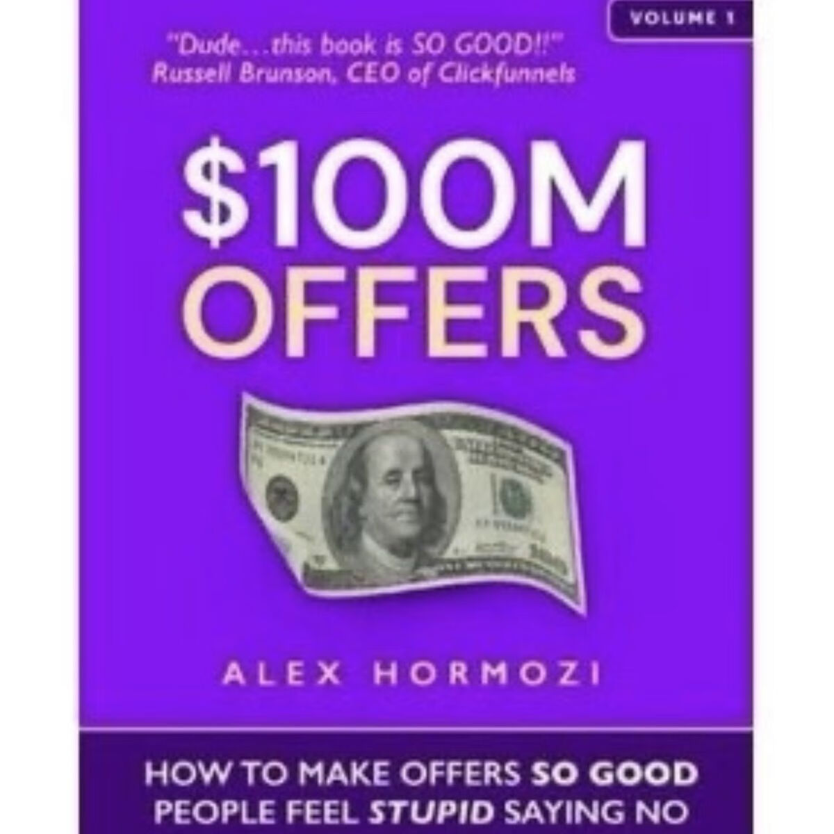 $100M Offers: How To Make Offers So Good People Feel Stupid