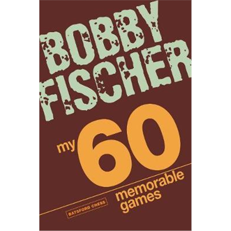 My 60 Memorable Games:chess tactics, chess str