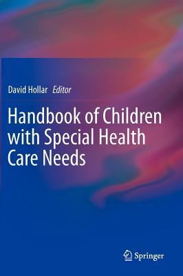 Handbook of Children with Special Health Care Ne